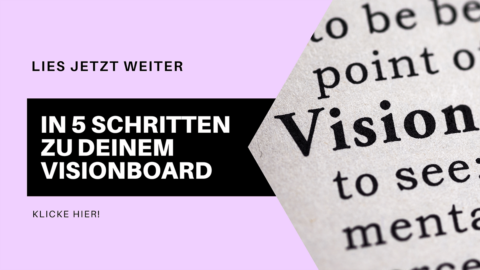 Vision finden - So erschaffst du dir eine kraftvolle Vision für dein ...