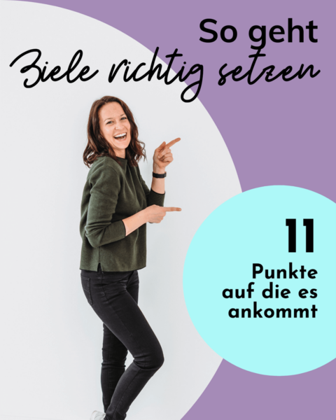 Wie du dir Ziele setzt & sie leichter erreichst - diese 11 Punkte musst ...